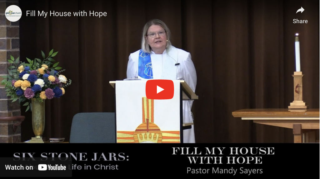 Fill My House with Hope – Glen Mar Church